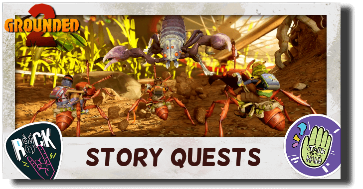 Walkthrough and All Story Quests List | Grounded 2｜Game8