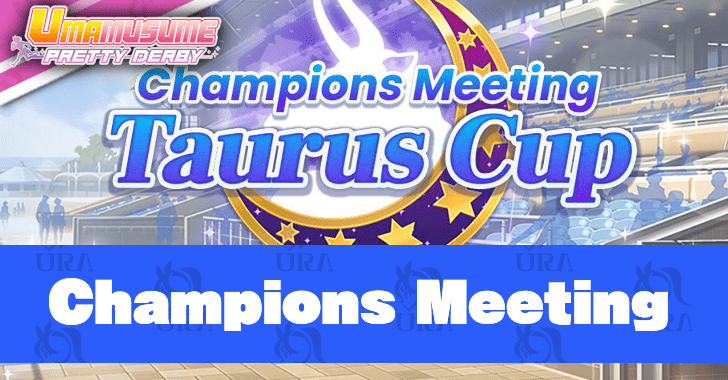 Champions Meeting Guide | Umamusume: Pretty Derby｜Game8
