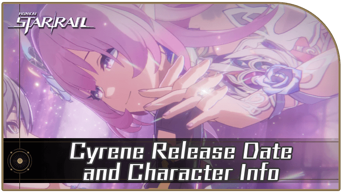 Cyrene Release Date and Character Info | Honkai: Star Rail｜Game8