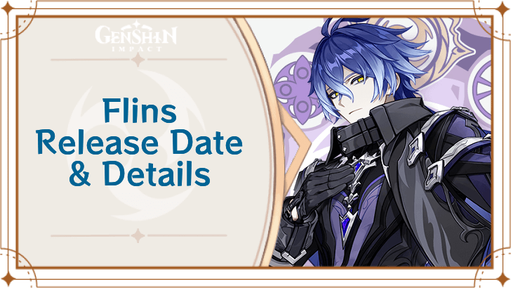 Flins Release Date, Voice Actor, and Profile | Genshin Impact｜Game8