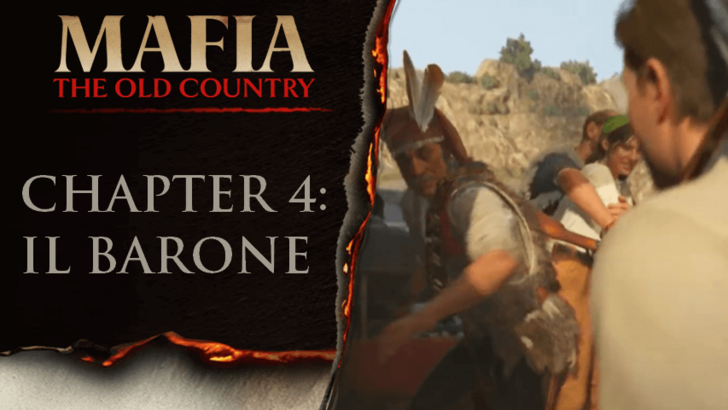 Chapter 4: Il Barone Guide and Walkthrough | Mafia: The Old Country｜Game8