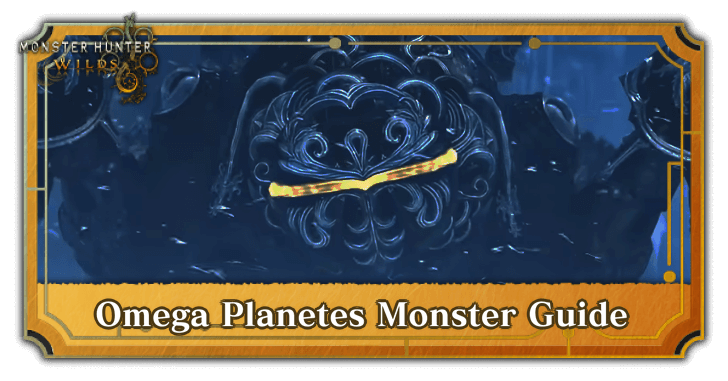 Omega Planetes Weakness and Drops | Monster Hunter Wilds｜Game8