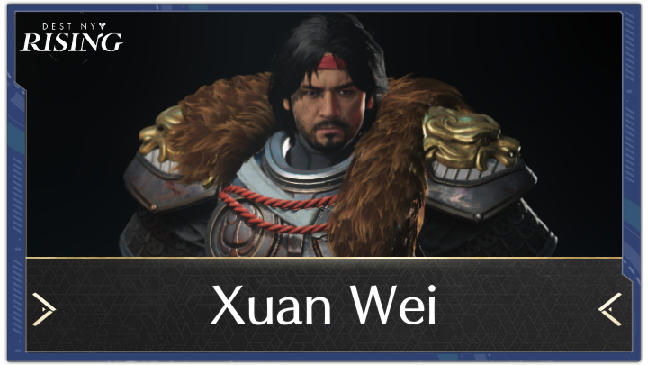 Xuan Wei Abilities, Skill Tree, and How to Get | Destiny: Rising｜Game8