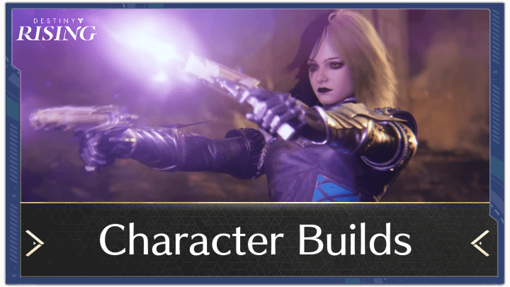 Best Character Builds | Destiny: Rising｜Game8