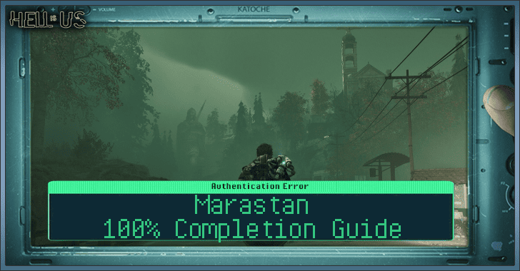Marastan 100% Completion Guide | Hell is Us｜Game8