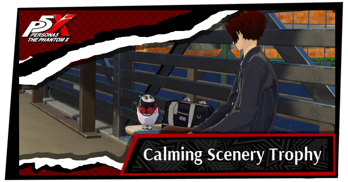 Calming Scenery Trophy Guide | Persona 5: The Phantom X (P5X)｜Game8