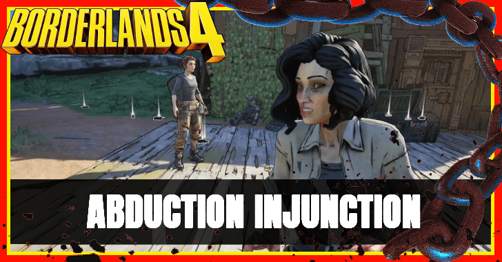 Abduction Injunction Walkthrough | Borderlands 4｜Game8