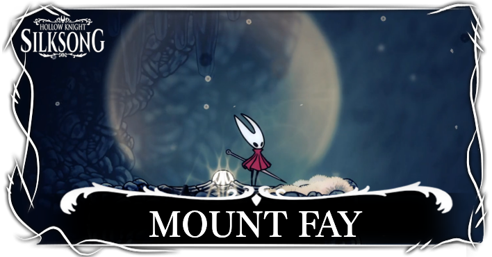 Mount Fay 100% Map Guide | Hollow Knight: Silksong｜Game8