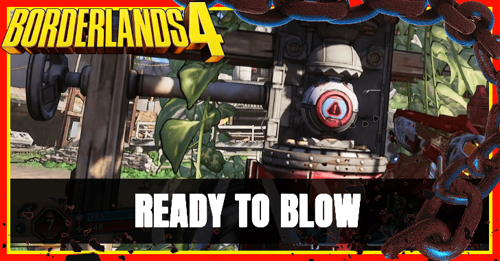 Ready to Blow Walkthrough | Borderlands 4｜Game8