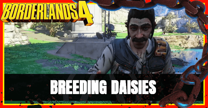 Breeding Daisies Walkthrough | Borderlands 4｜Game8