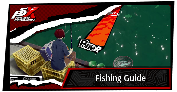 Fishing Guide | Persona 5: The Phantom X (P5X)｜Game8