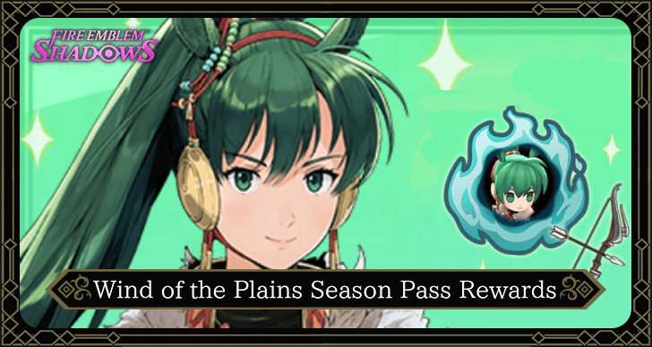 Wind of the Plains Season Pass Rewards | Fire Emblem Shadows｜Game8