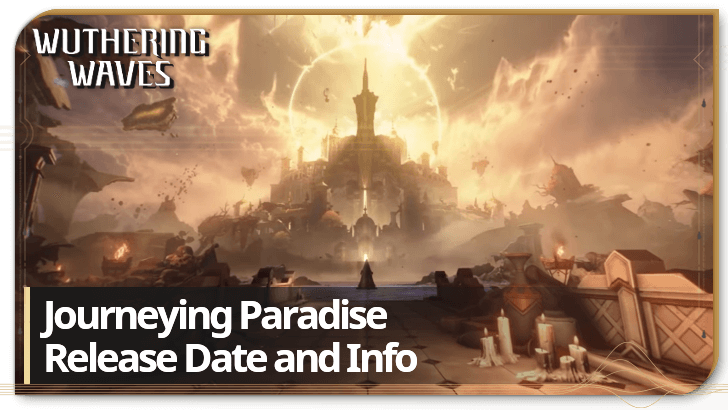 Journeying Paradise Lore and Information | Wuthering Waves (WuWa)｜Game8