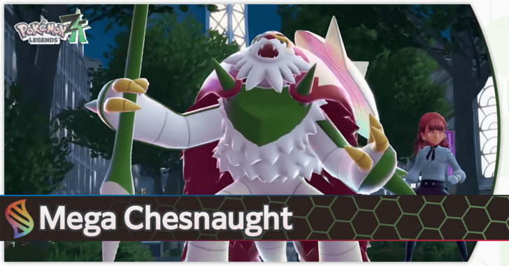How to Get Mega Chesnaught | Pokemon Legends: Z-A｜Game8