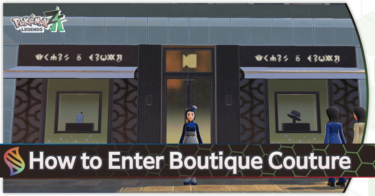 How to Enter Boutique Couture | Pokemon Legends: Z-A｜Game8
