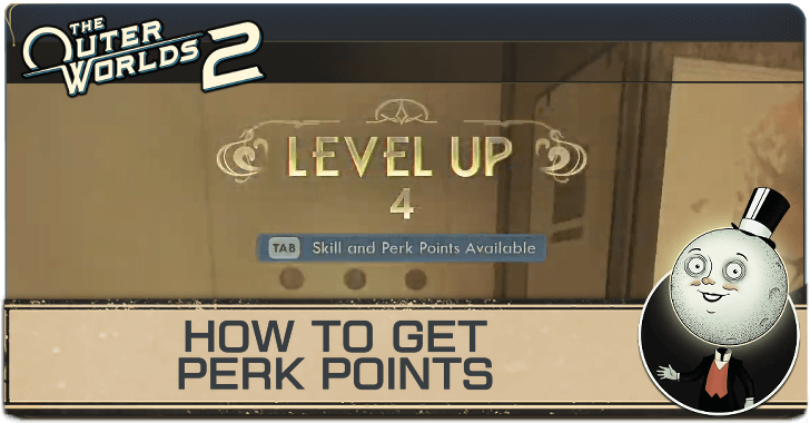 How to Get Perk Points | Outer Worlds 2｜Game8