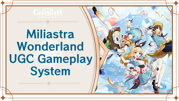 Miliastra Wonderland UGC Gameplay System Guide | Genshin Impact｜Game8