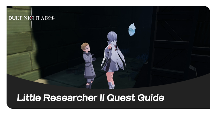 Little Researcher II Walkthrough and How to Unlock | Duet Night Abyss｜Game8