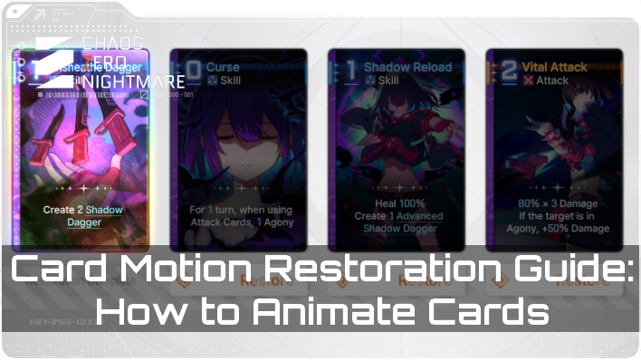 Card Motion Restoration Guide: How to Animate Cards | Chaos Zero ...