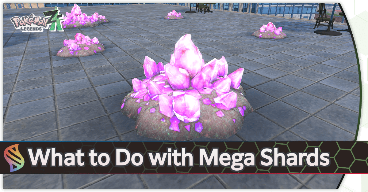 What to Do with Mega Shards | Pokemon Legends: Z-A｜Game8