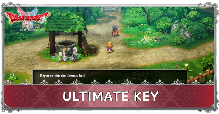 How to Get the Ultimate Key | Dragon Quest 1 HD-2D Remake (DQ1)｜Game8
