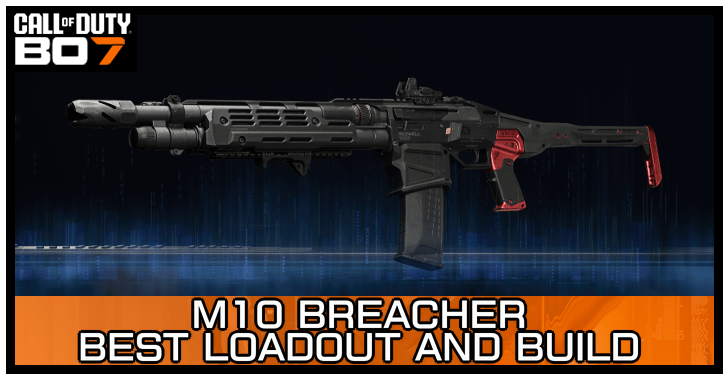 M10 Breacher Best Loadout and Build | Call of Duty Black Ops 7 (BO7)｜Game8