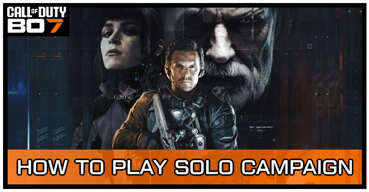 How to Play the Campaign Solo | Call of Duty Black Ops 7 (BO7)｜Game8