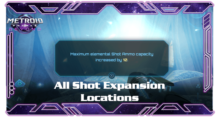 All Shot Expansion Locations | Metroid Prime 4: Beyond｜Game8
