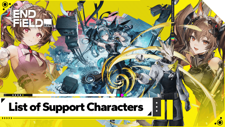 All Supporter Characters List | Arknights: Endfield｜Game8