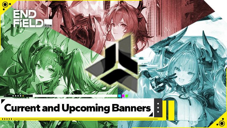 All Current and Upcoming Banners | Arknights: Endfield｜Game8