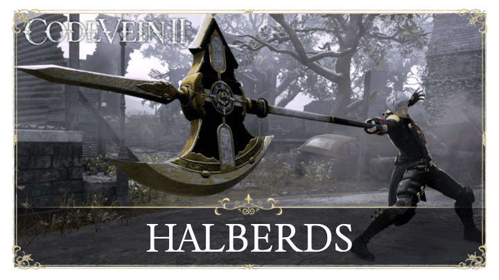 List of All Halberds | Code Vein 2｜Game8