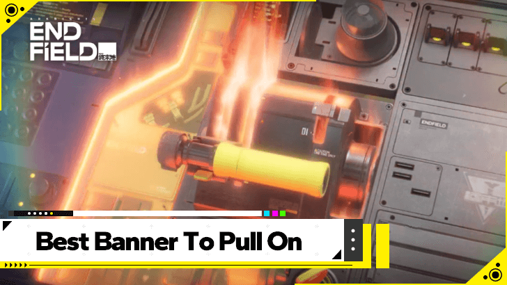 Best Banner To Pull On | Arknights: Endfield｜Game8