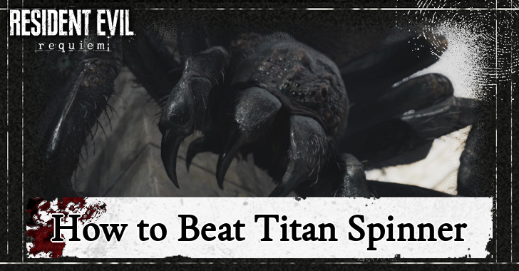 How to Beat Titan Spinner (Giant Spider) | Resident Evil Requiem (RE9 ...