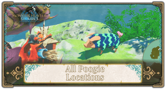 All Poogie Locations | Monster Hunter Stories 3 (MHS3)｜Game8