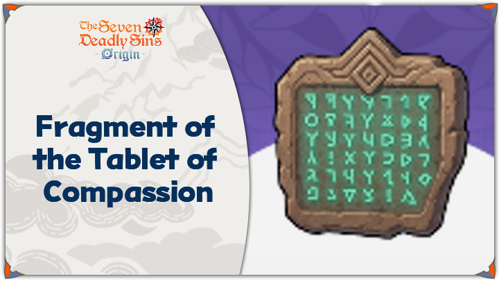 How to Get Fragment of the Tablet of Compassion | The Seven Deadly Sins ...