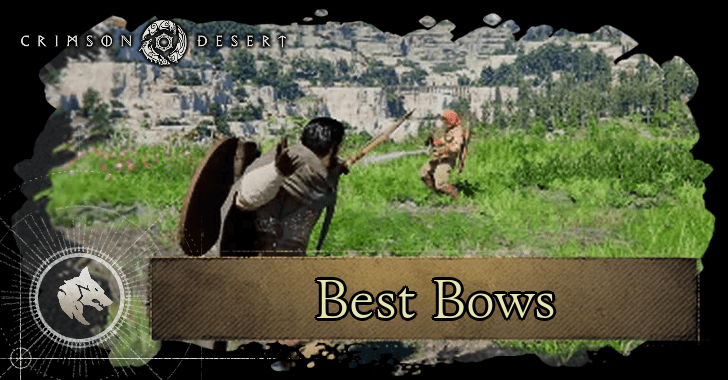 Best Bows | Crimson Desert｜Game8