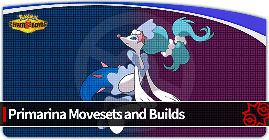 Primarina Movesets and Best Builds | Pokemon Champions｜Game8
