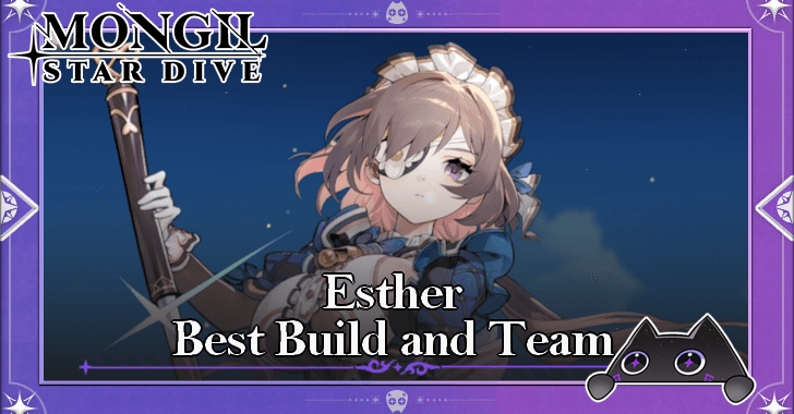 Esther Best Build and Teams | Mongil Star Dive｜Game8