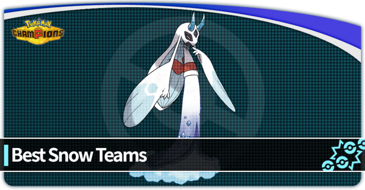 Best Snow Teams: Builds and How to Play Guide | Pokemon Champions｜Game8