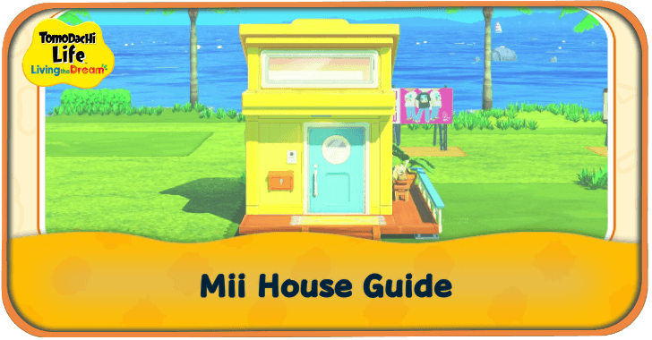 Mii House Guide | Tomodachi Life: Living the Dream｜Game8