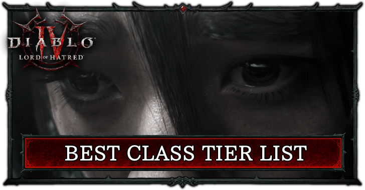 Season 13 Best Class Tier List | Diablo 4: Lord of Hatred (D4)｜Game8