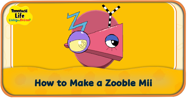 Zooble Mii Guide: How to Make a Zooble Mii | Tomodachi Life: Living the ...