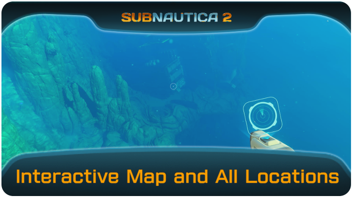 Interactive Map And All Locations Subnautica 2 Game8