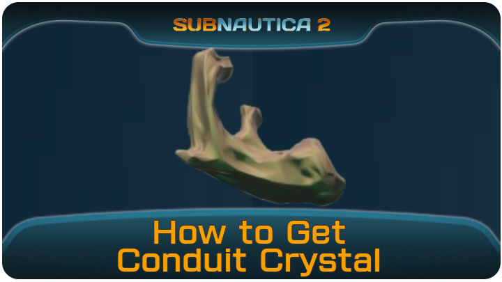 Where to Find Conduit Crystal | Subnautica 2｜Game8