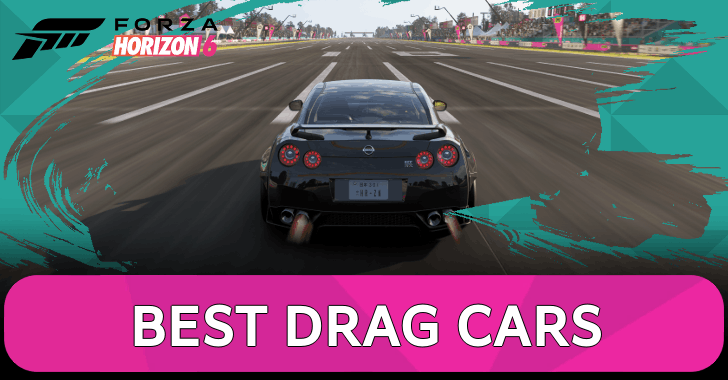 Best Drag Cars | Forza Horizon 6 (FH6)｜Game8