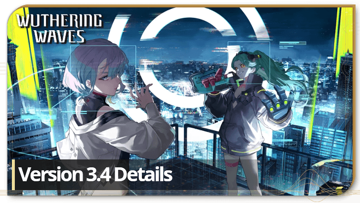3.4 Release Date, Banners, and Summary | Wuthering Waves (WuWa)｜Game8